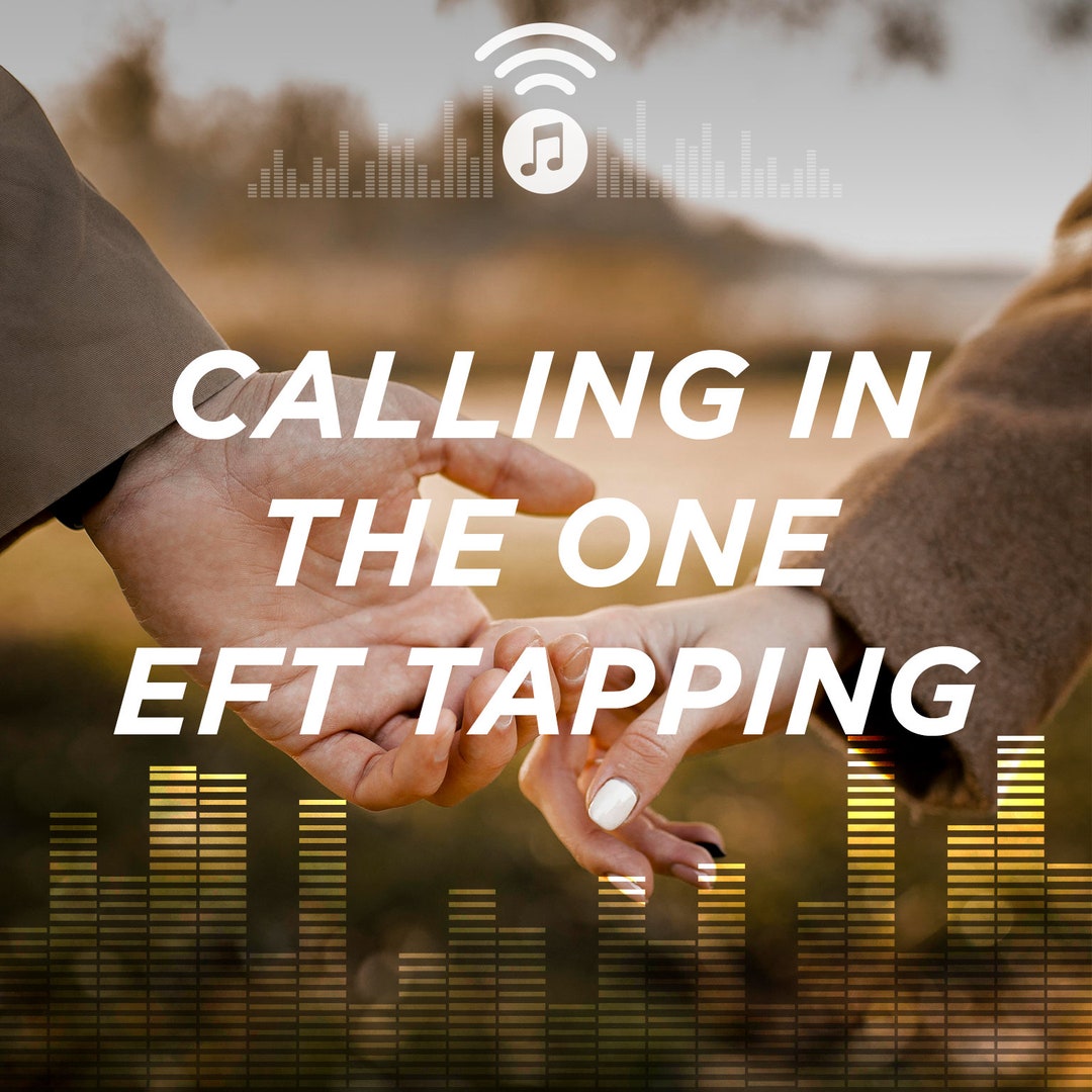EFT Tapping for Love Manifestation Guide: Attracting Soulmates Finding ...