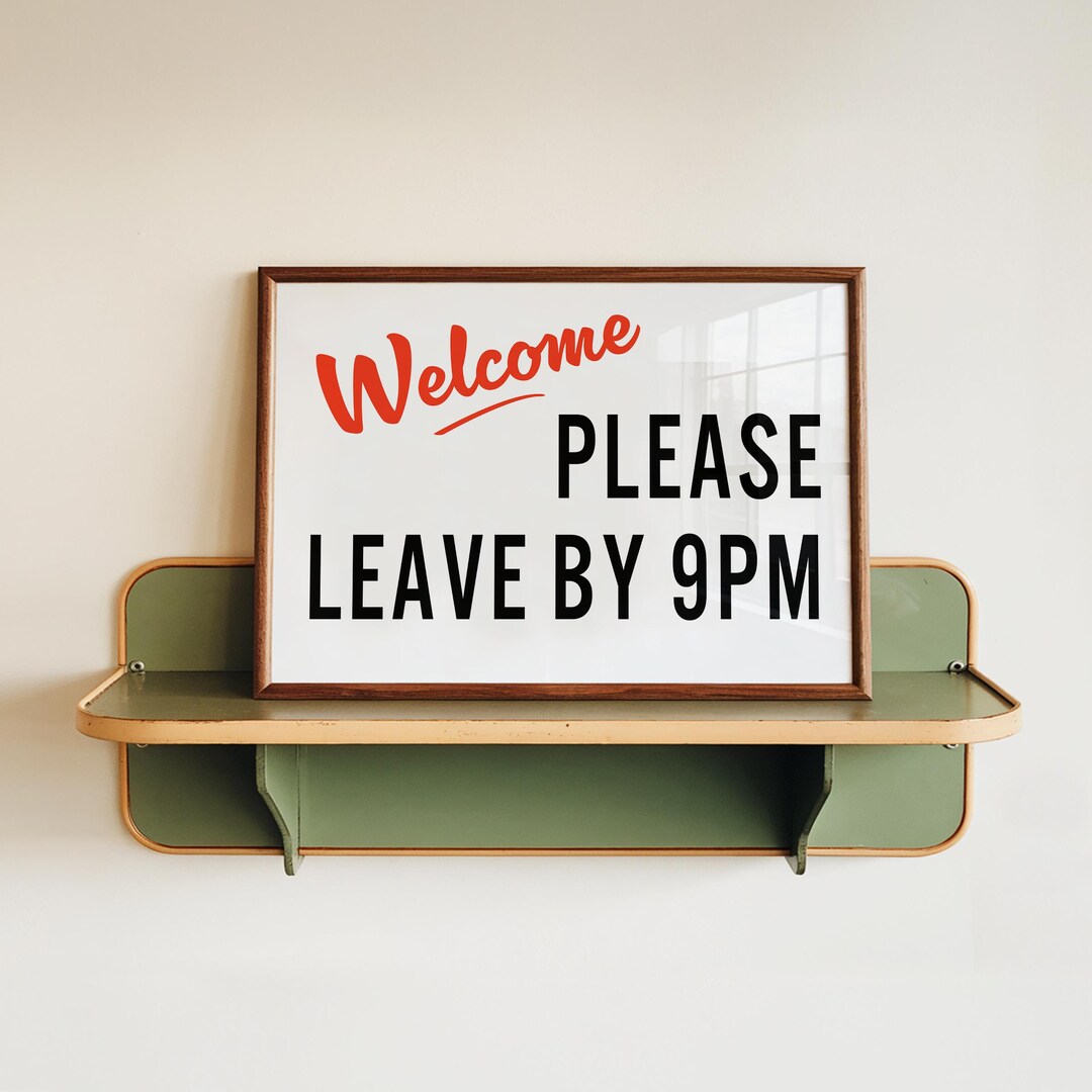Funny Guest Sign – Welcome Please Leave by 9pm, Retro Wall Art (digital ...