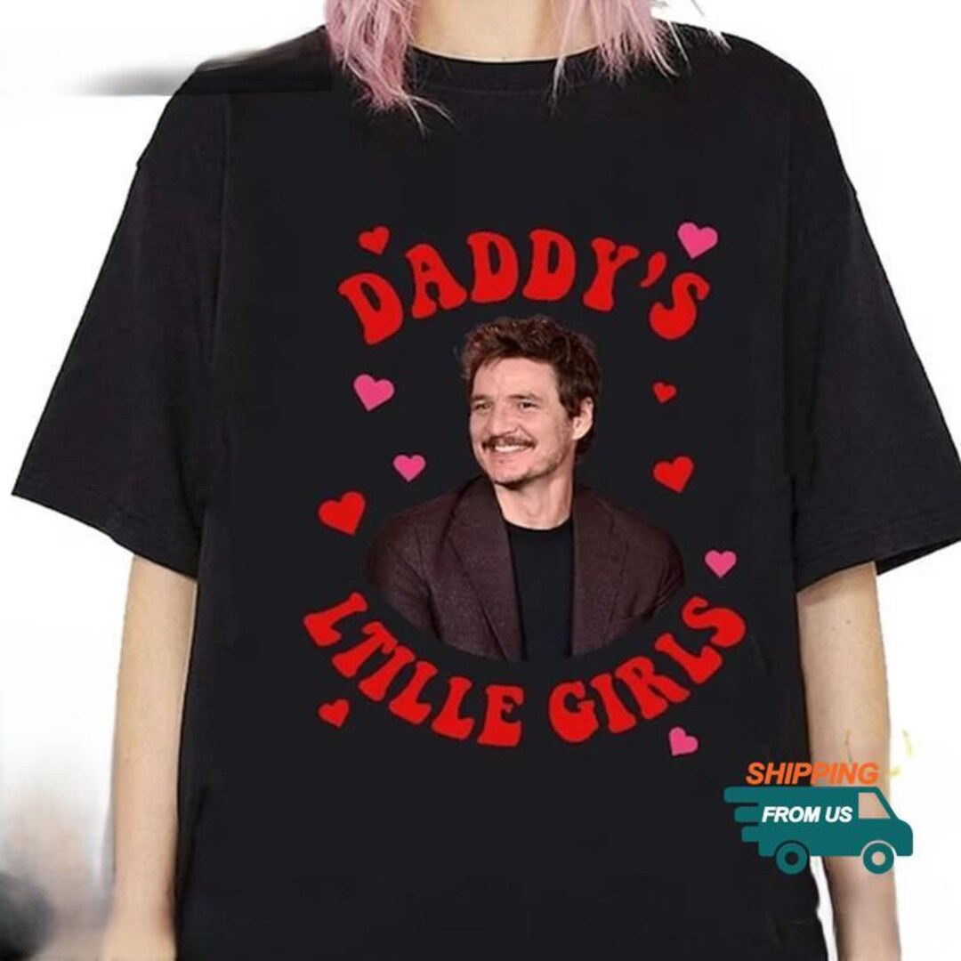 Pedro Pascal Daddy's Little Girl Shirt, Pedro Pascal Sweatshirt, Actor ...
