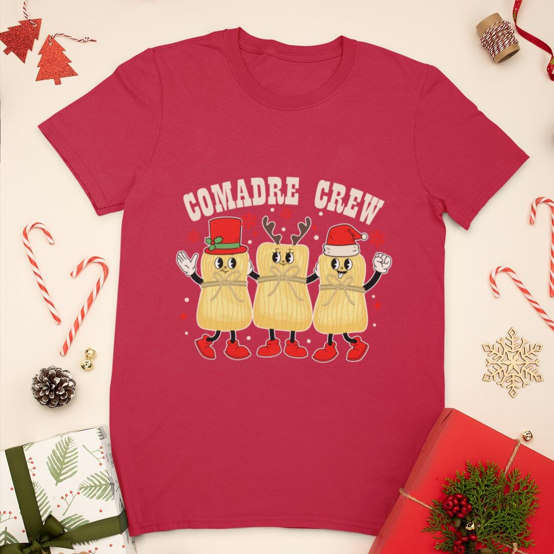 Tamale Making Party Shirt Christmas Tamales Comadre Gift Hispanic ...