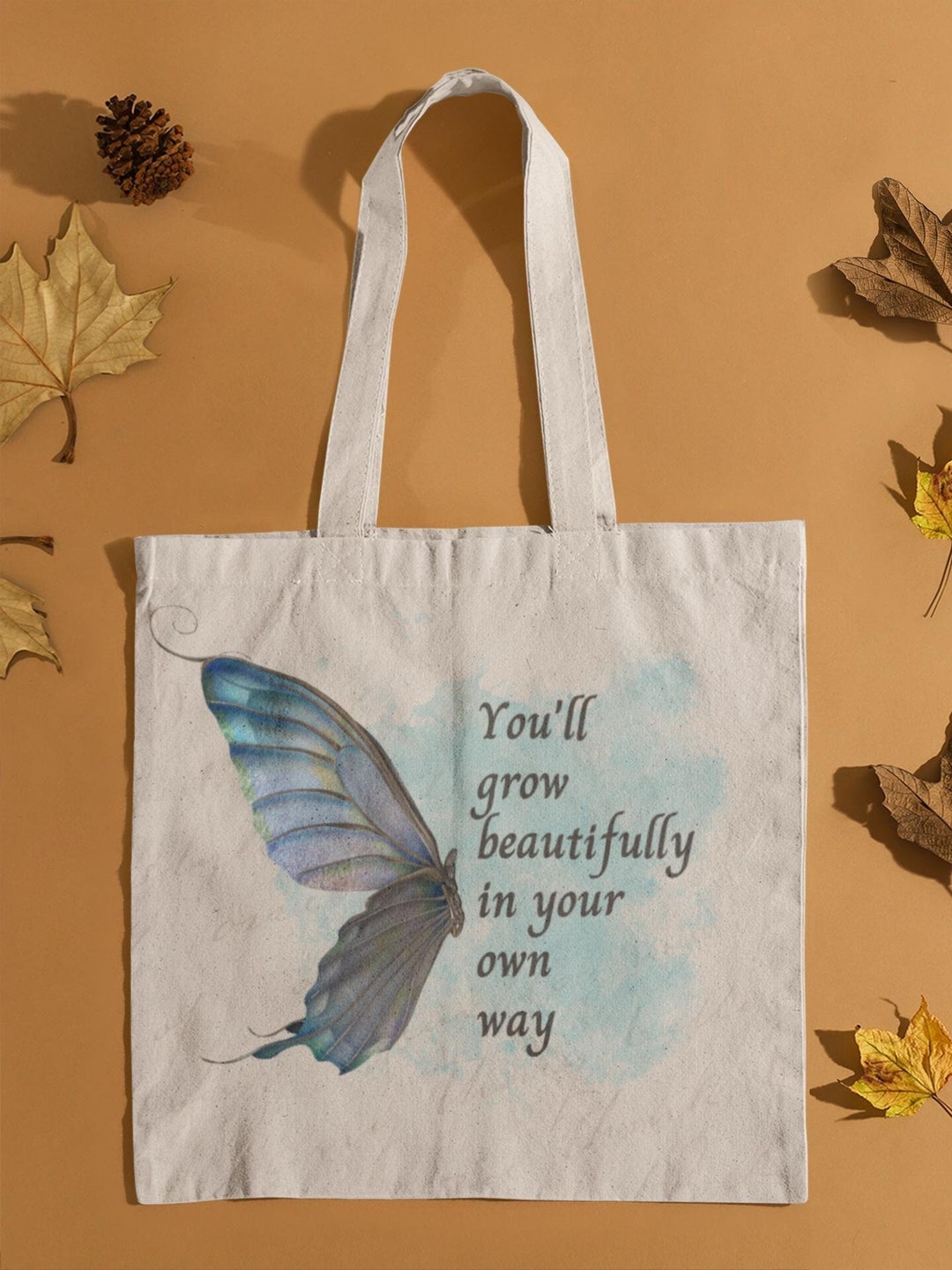 Inspirational Tote Bag You'll Grow Beautifully in Your Own Way Tote Bag ...