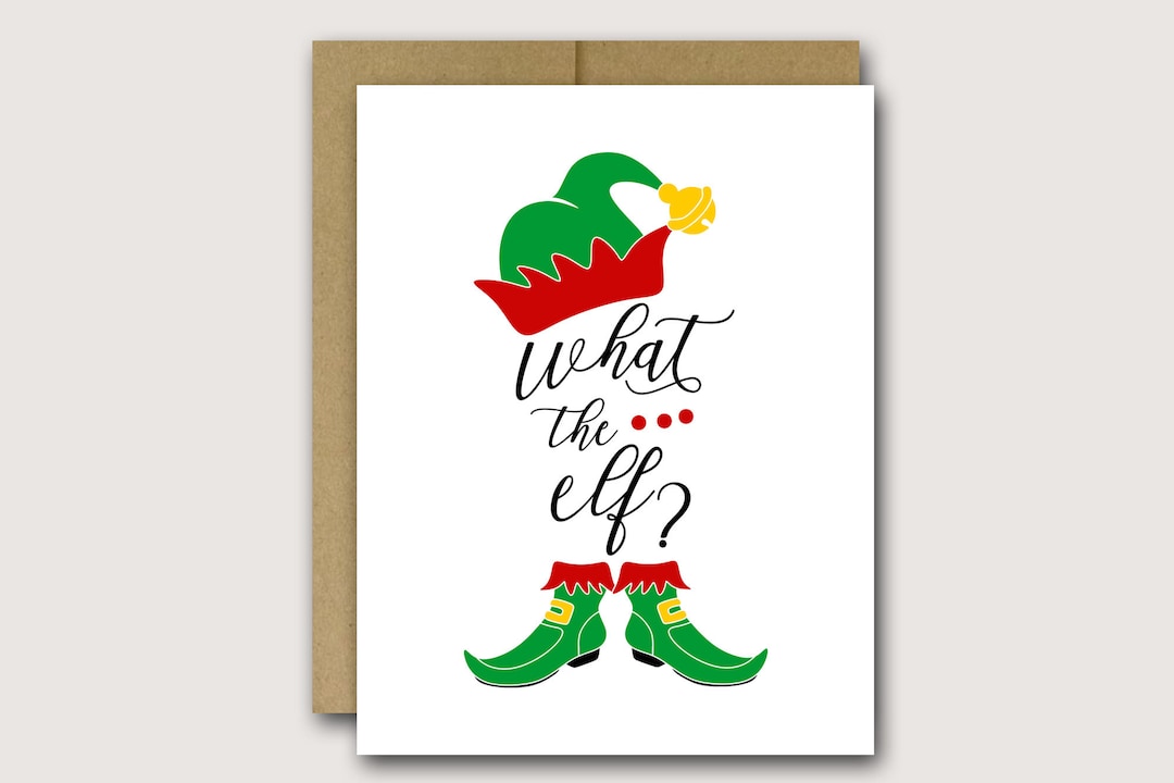 What the Elf Card Funny Christmas Card Elf Card Funny Holiday Card ...