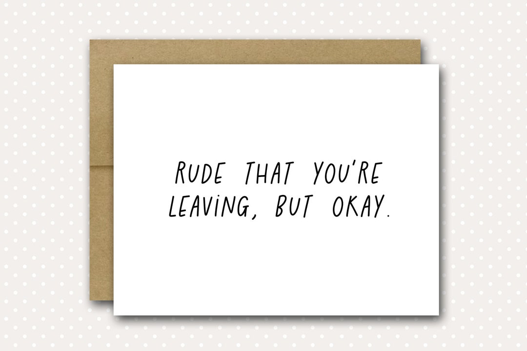 Rude That You're Leaving Card Funny Retirement Card - Etsy