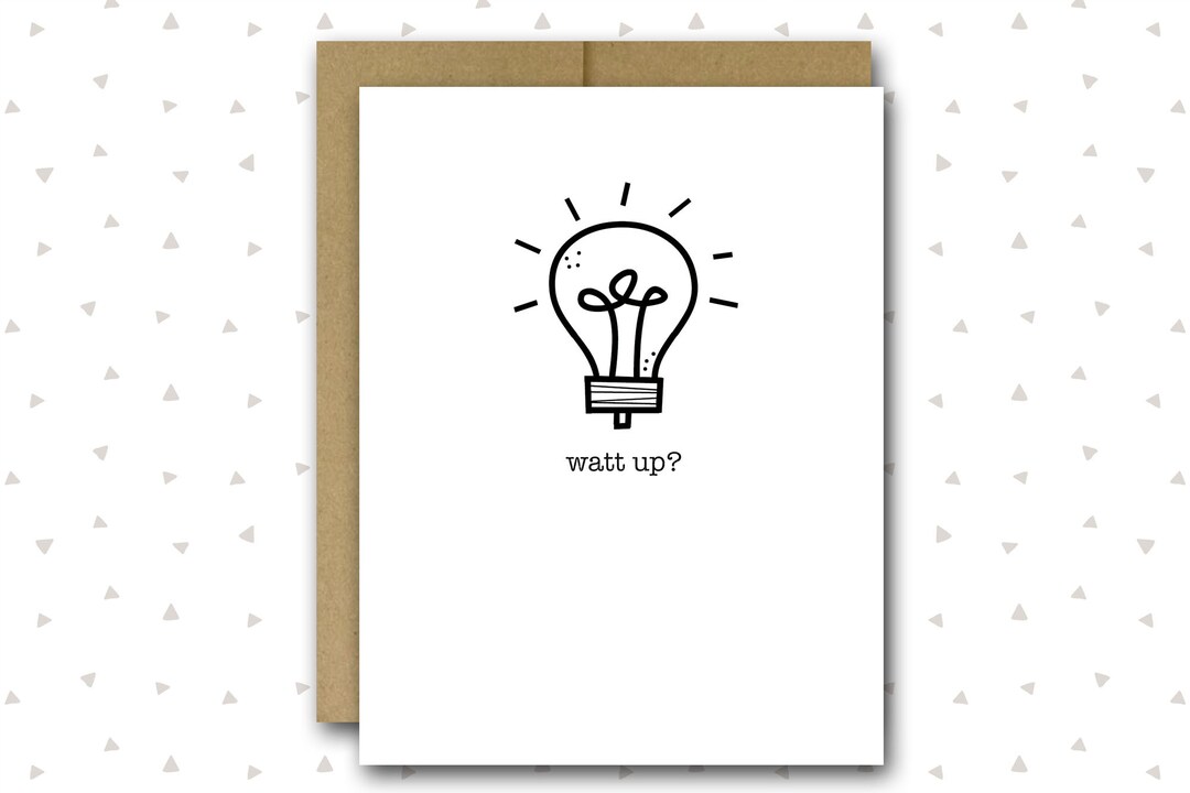 Watt up Card I Love You Watts Card Pun Greeting Card Funny Puns Hello ...