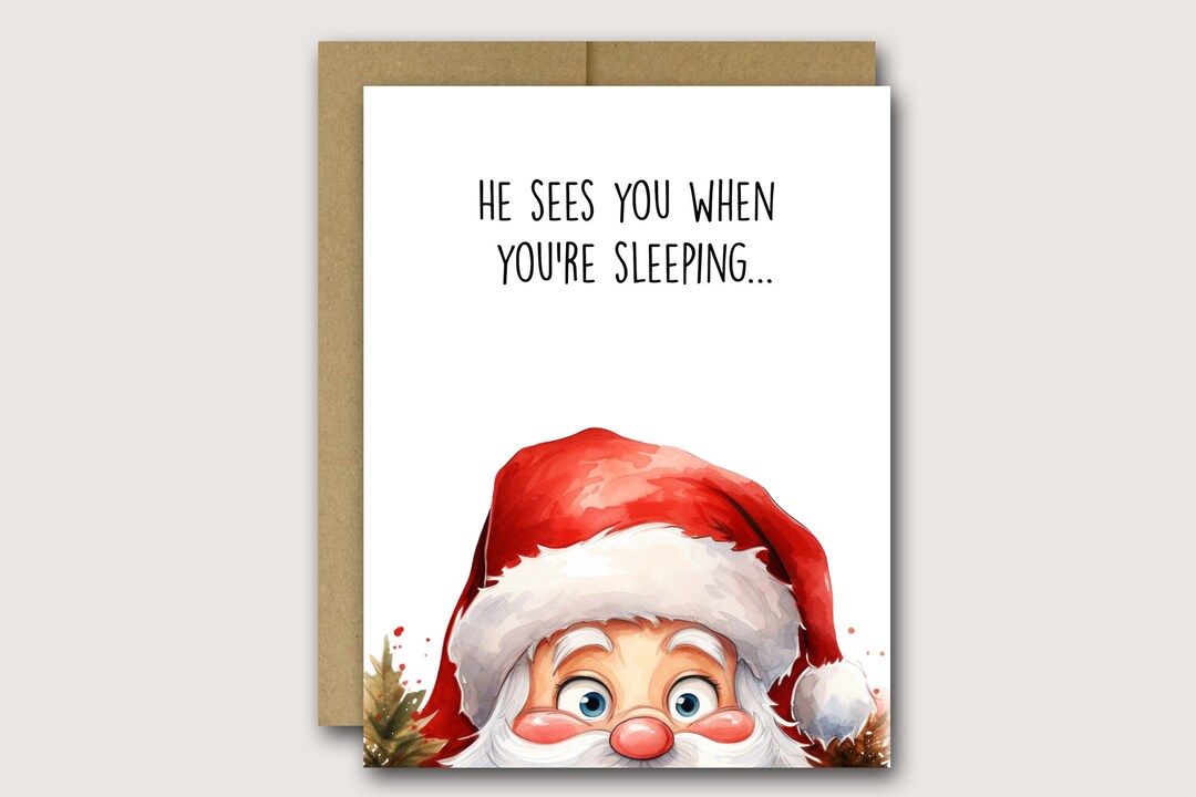 Funny Christmas Card Funny Santa Card He Sees You When You're Sleeping ...