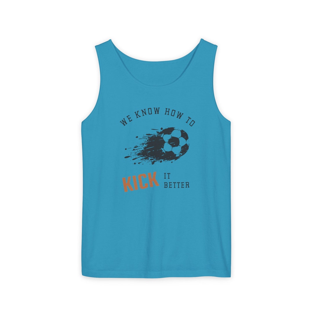 Soccer Tank Top, Soccer Ball Tank, Kick It Better Tank Top, Soccer Game ...