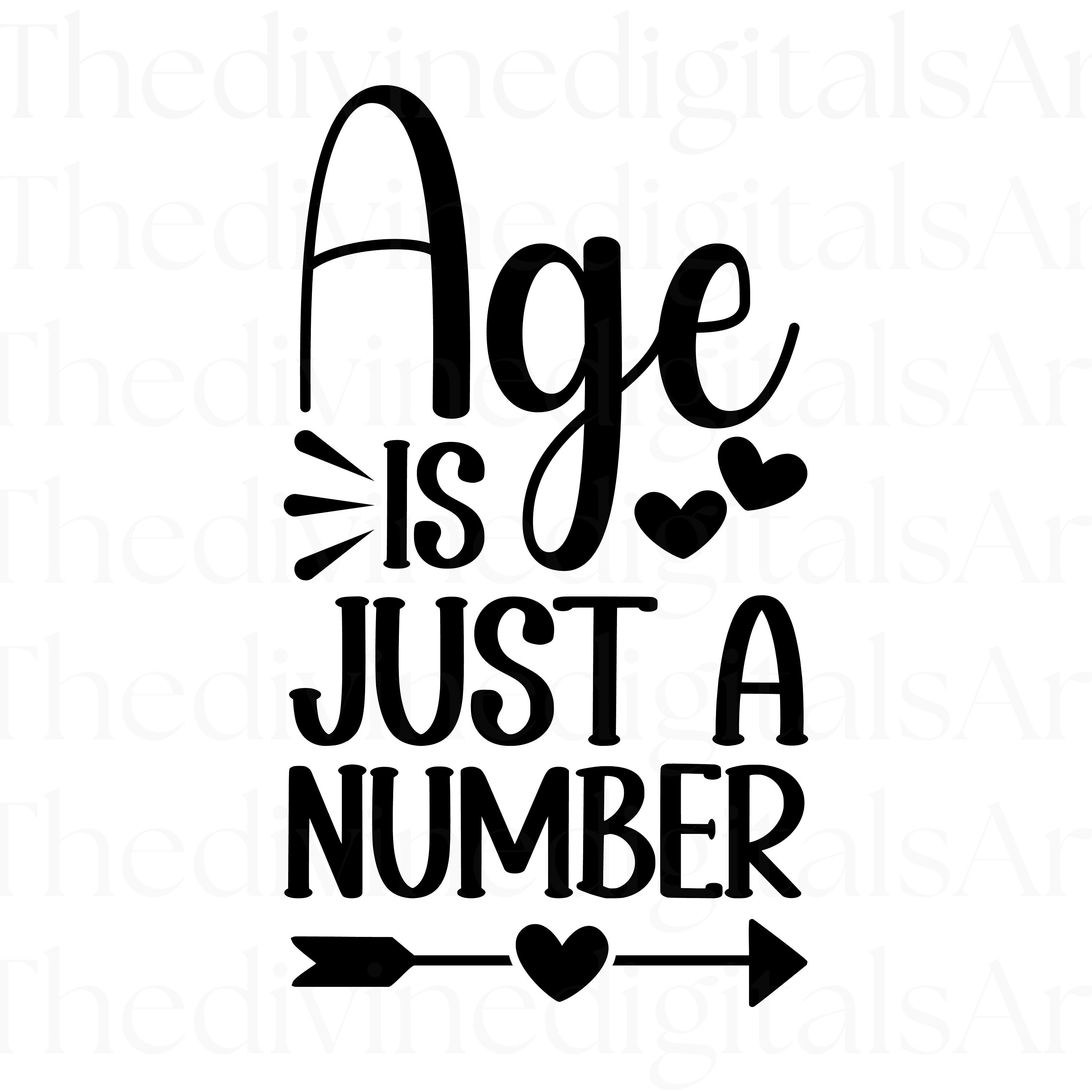 Age is Just A Number SVG: Birthday Numbers (digital Files) - Etsy