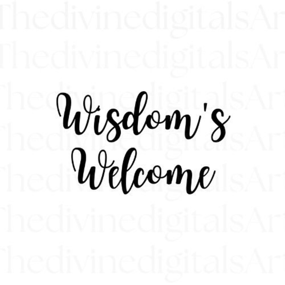 Wisdom and Wonder, Wisdom Fun, Welcome SVG, Welcome Sign, Cut File for ...