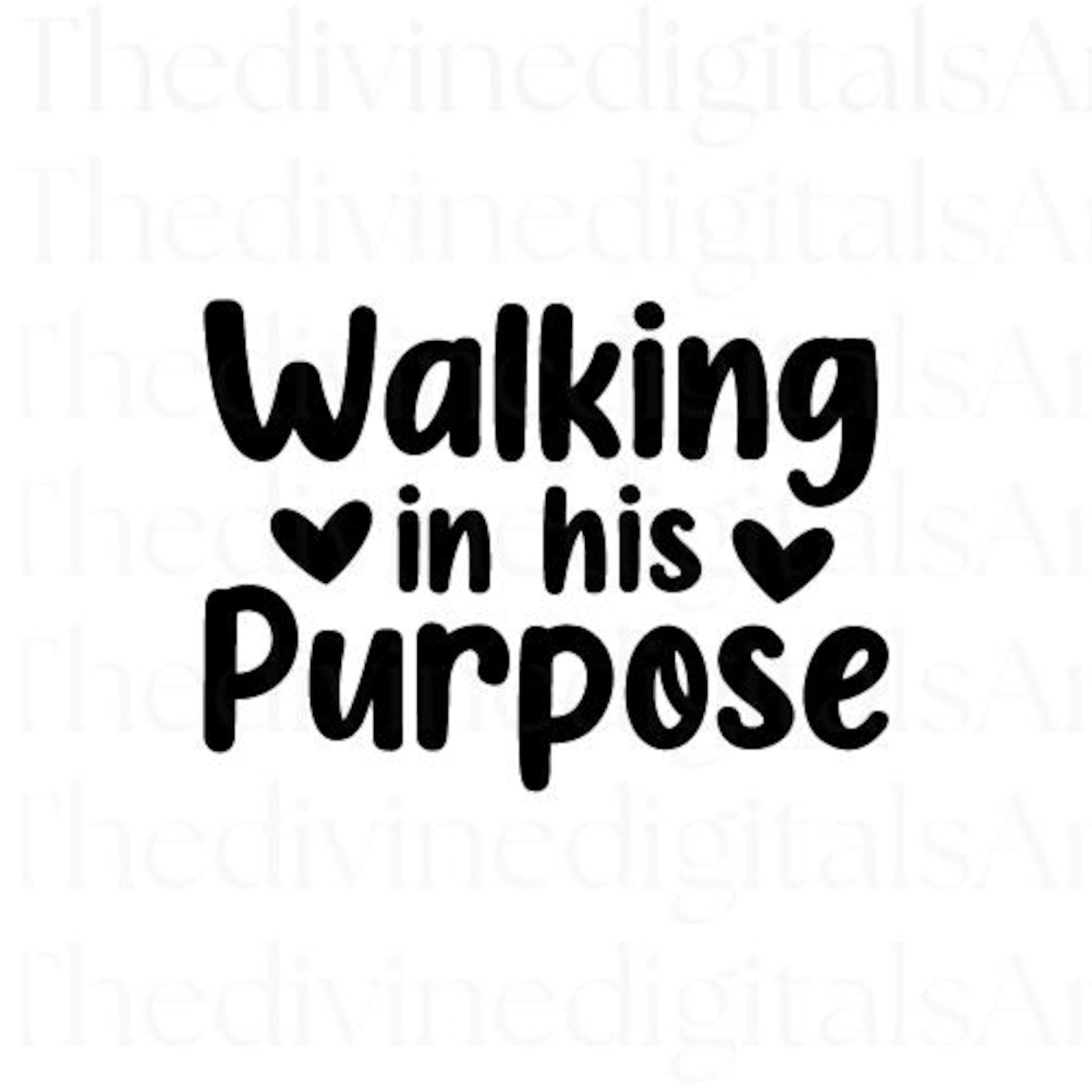 Walking in His Purpose SVG, Jesus Svg, Bible Verse, Digital Download ...
