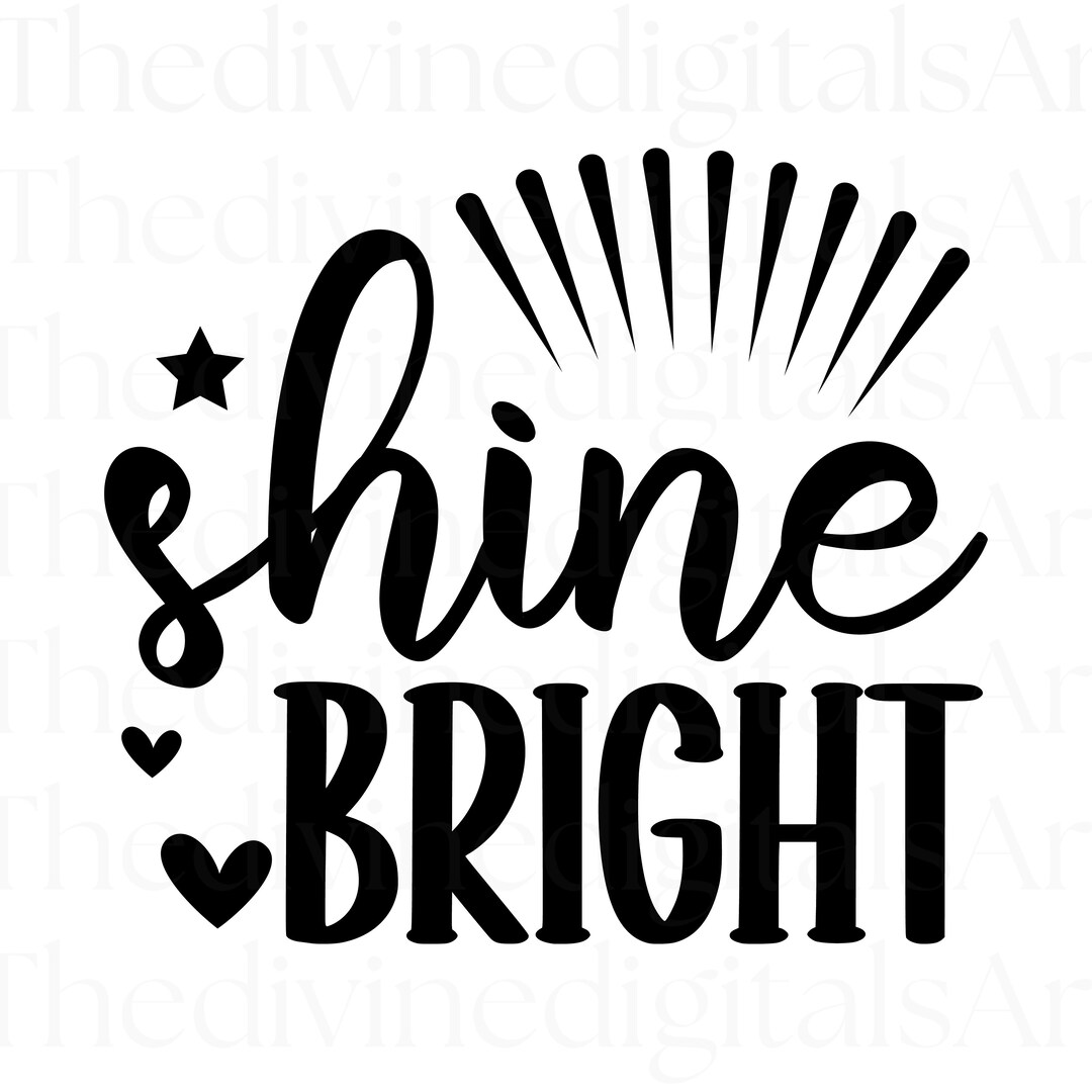 Shine Bright Tshirt, Shine Bright SVG, Shine Bright PNG, Shine Bright ...