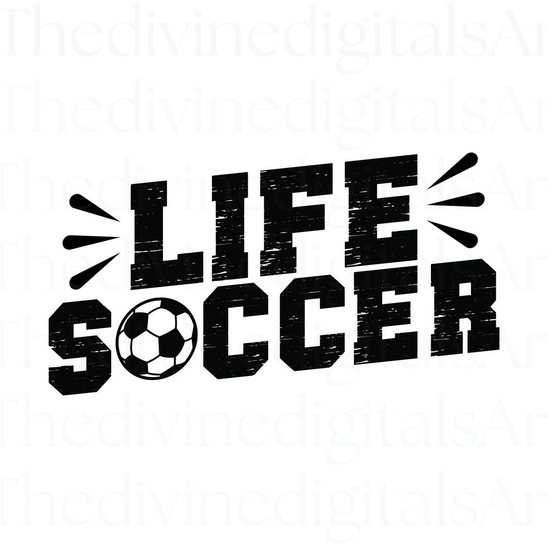 Soccer Life SVG PNG: Cricut Cut File, Soccer Mom Shirt (digital ...