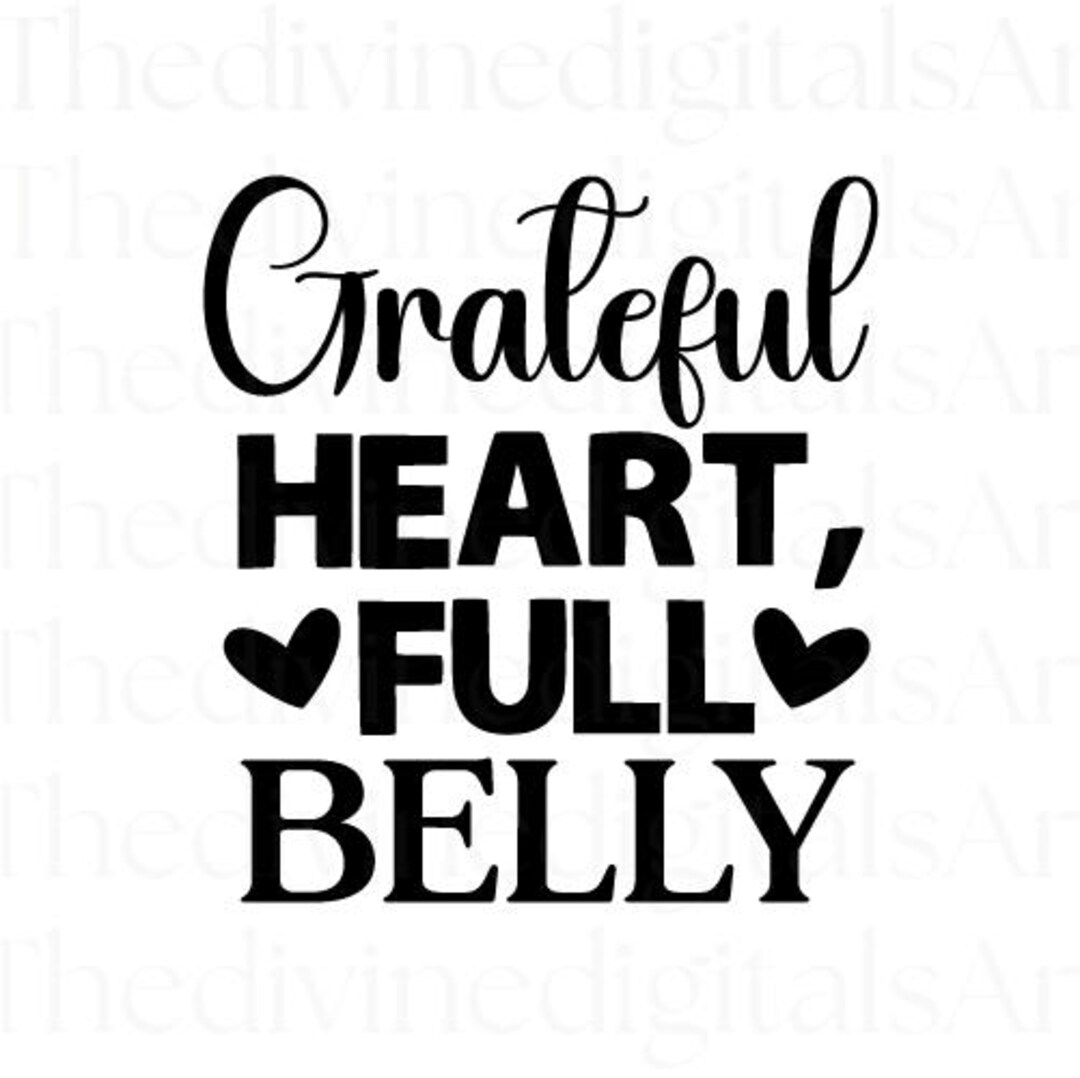 Grateful Heart, Full Belly SVG, Grateful Sweatshirt, Grateful Png ...