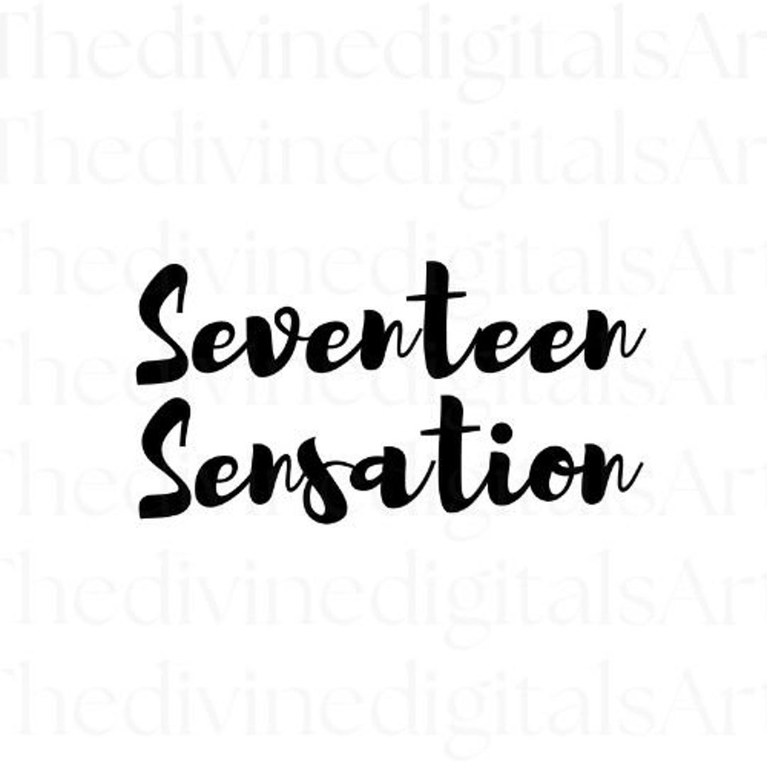 Seventeen Sensation SVG File, Seventeen Merch, Seventeen Stickers, 17th ...