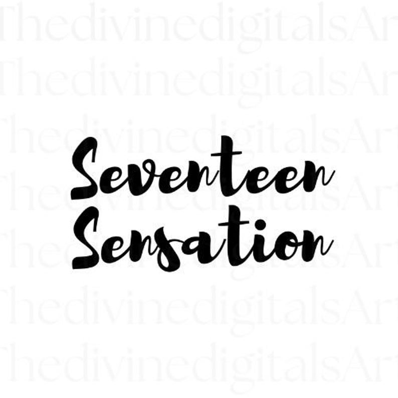 Seventeen Sensation SVG File, Seventeen Merch, Seventeen Stickers, 17th ...