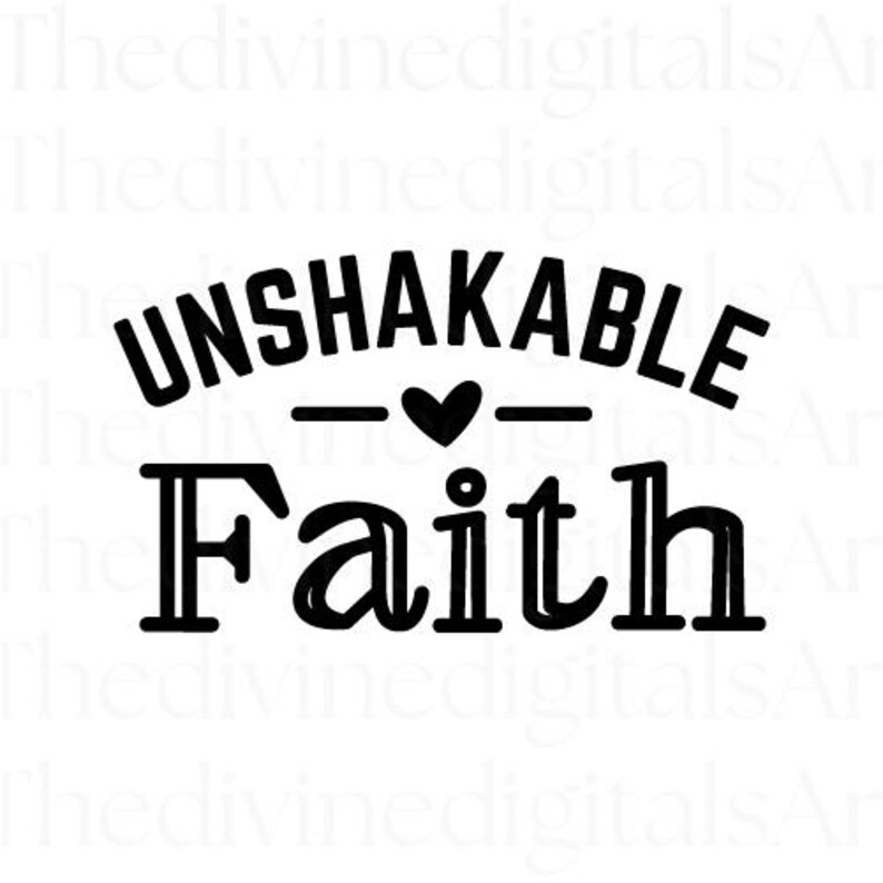 Unshakable Faith SVG, Jesus Svg, Bible Verse, Digital Download File ...