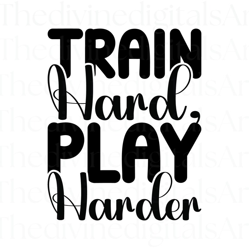 Train Hard, Train SVG, Train Png, Weights Svg, Sports Quotes, Sports ...