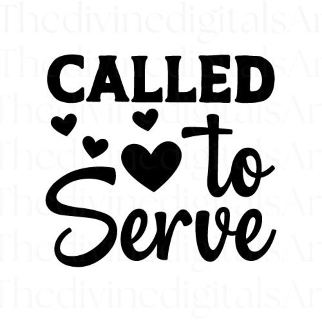 Called to Serve SVG: Christian Bible Verse, Cricut Cut File (digital ...