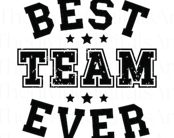 Best Team Ever SVG, Best Team Ever Png, Best Team Ever Tshirt, Best ...