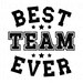 Best Team Ever SVG, Best Team Ever Png, Best Team Ever Tshirt, Best ...