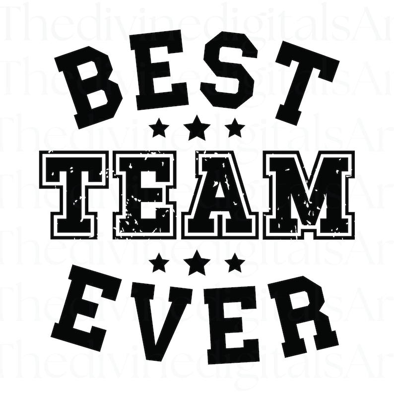 Best Team Ever SVG, Best Team Ever Png, Best Team Ever Tshirt, Best ...