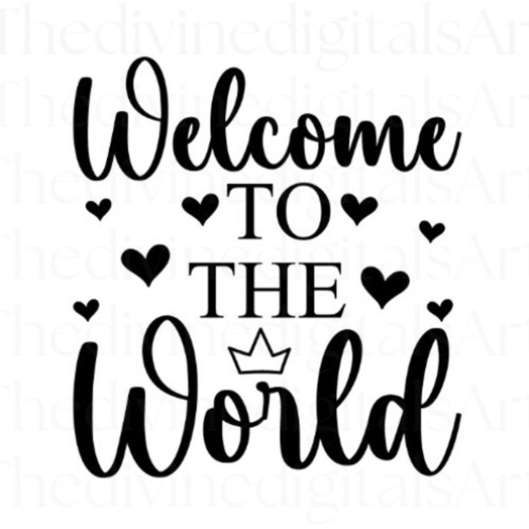 Welcome to the World SVG File, Welcome to the World Sign, Welcome to ...