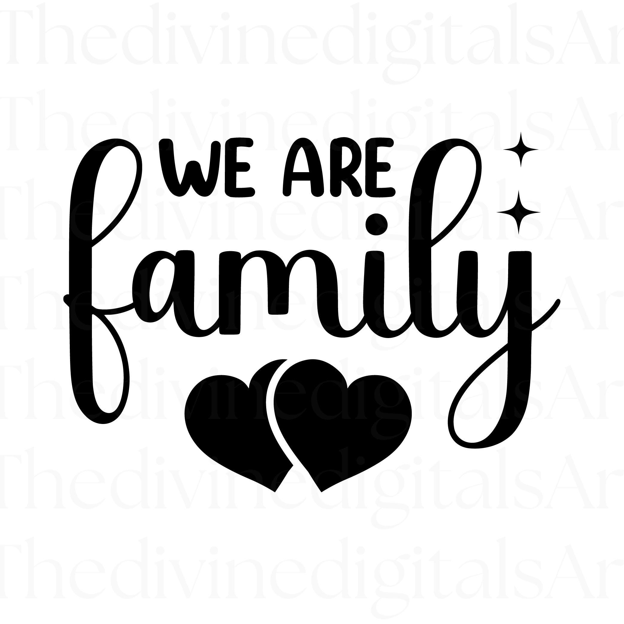 We Are Family SVG, We Are Family Png, We Are Family Shirt, We Are ...