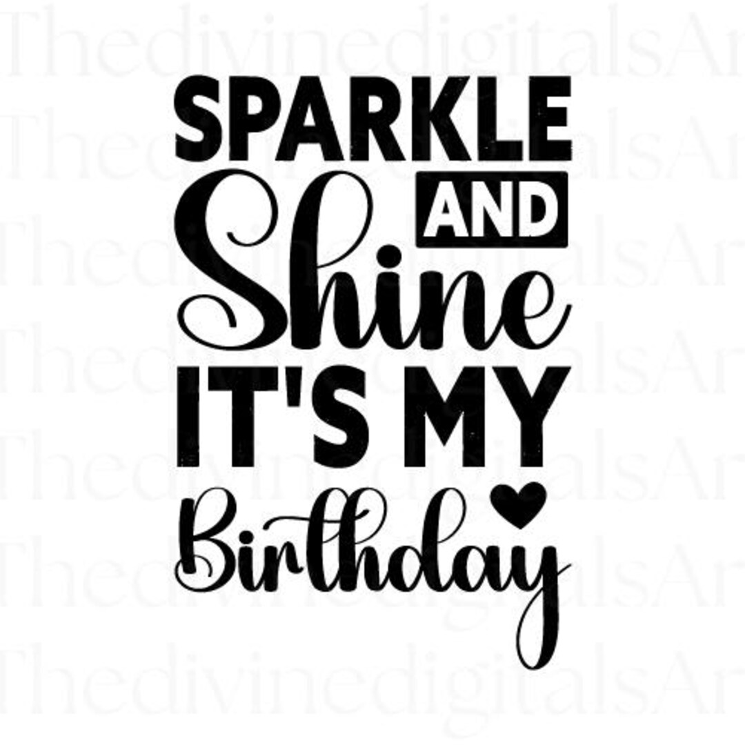 Sparkle and Shine Birthday SVG, Girl Birthday SVG, Glitter Birthday Cut ...