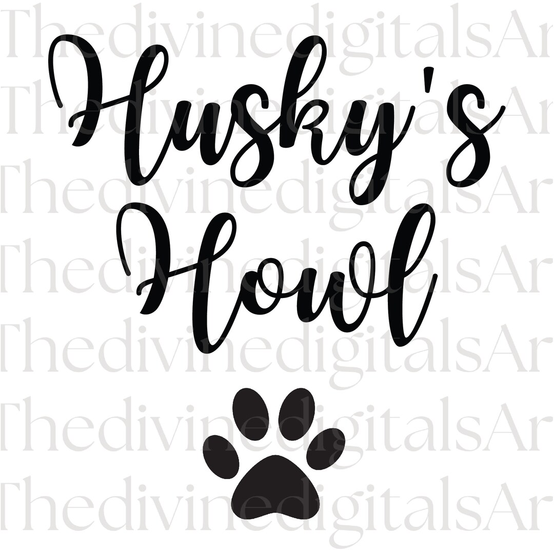 Husky's Howl SVG File, Dog Svg, Husky Svg, Cut File for Cricut, Svg ...