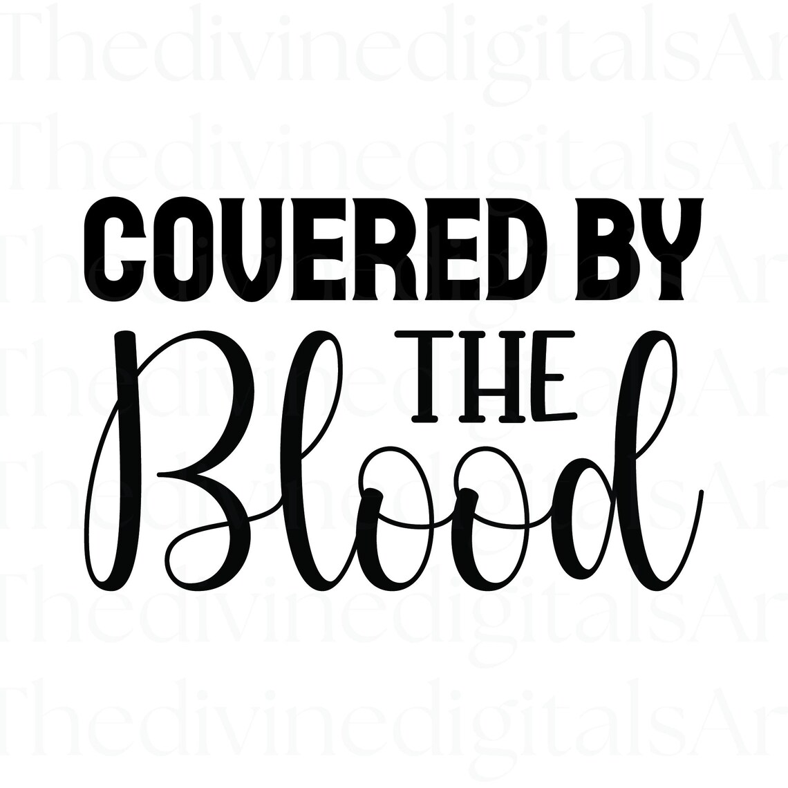 Covered by the Blood SVG, Bible Verse Shirt, Faith, Faith Shirt, Faith ...