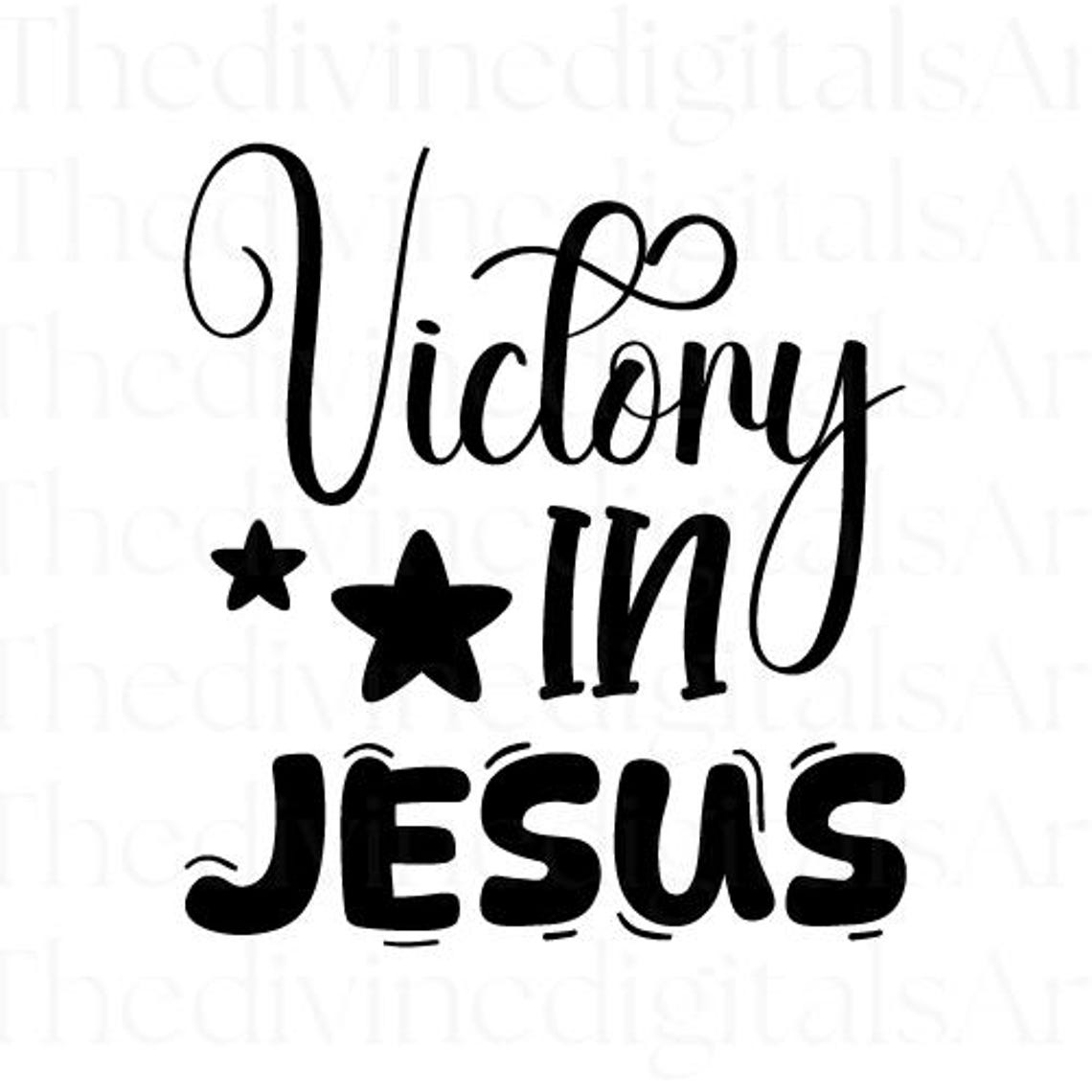 Victory in Jesus SVG, Jesus Svg, Cricut, Clip Art, Bible Verse SVG ...