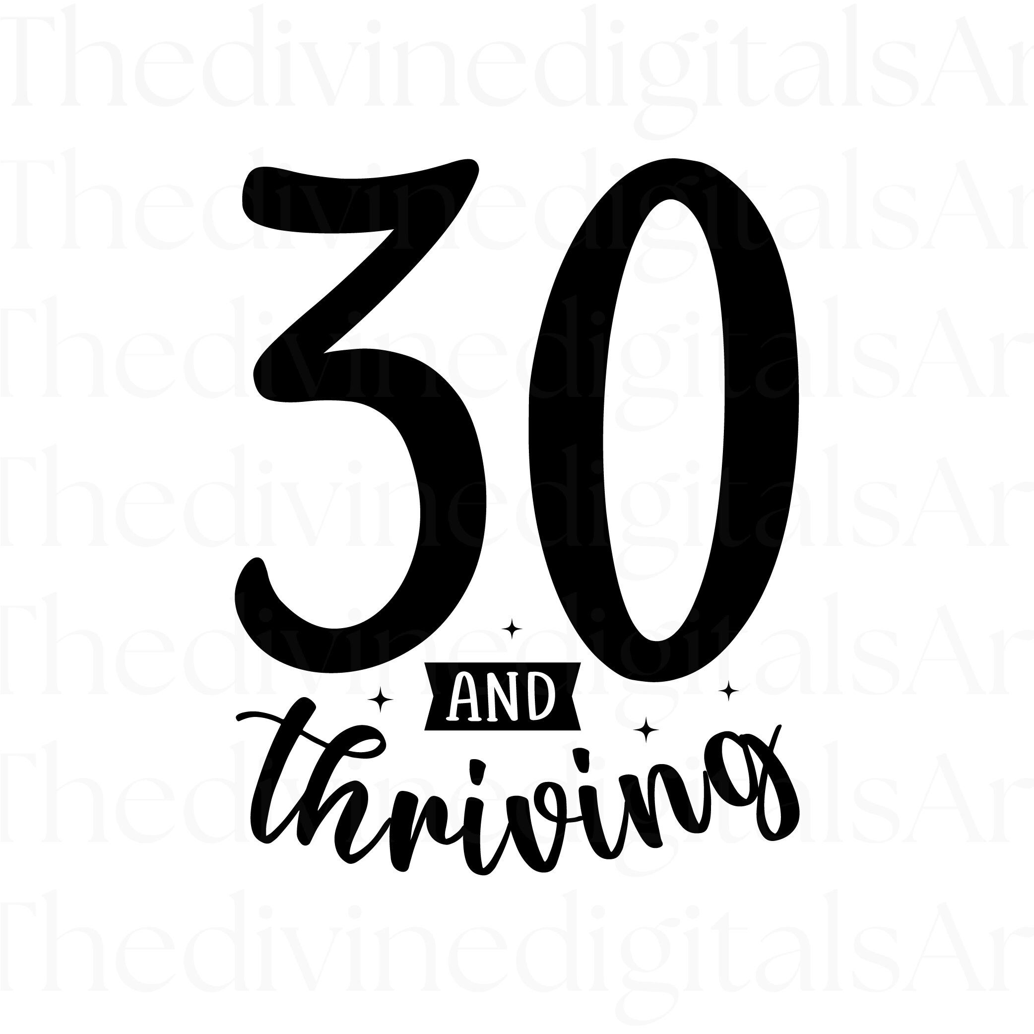30 and Thriving SVG: 30th Anniversary Cut File (digital Download) - Etsy