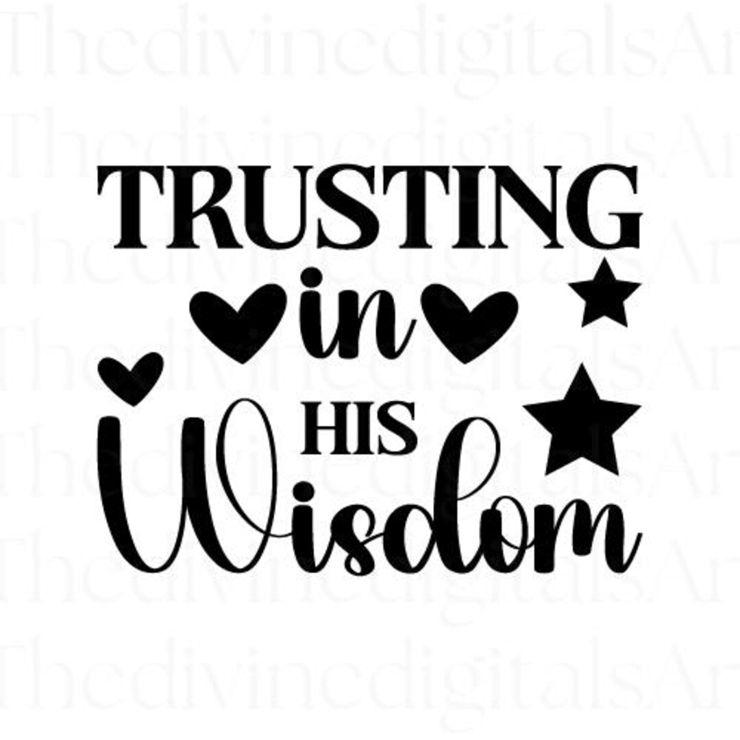 Trusting in His Wisdom SVG, Jesus Svg, Cricut, Clip Art, Bible Verse ...
