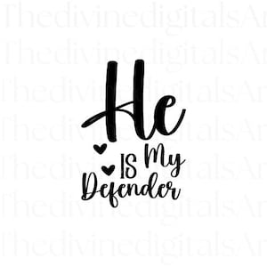 He is My Defender SVG, Religious SVG, Christian SVG, God Svg, Faith Svg ...
