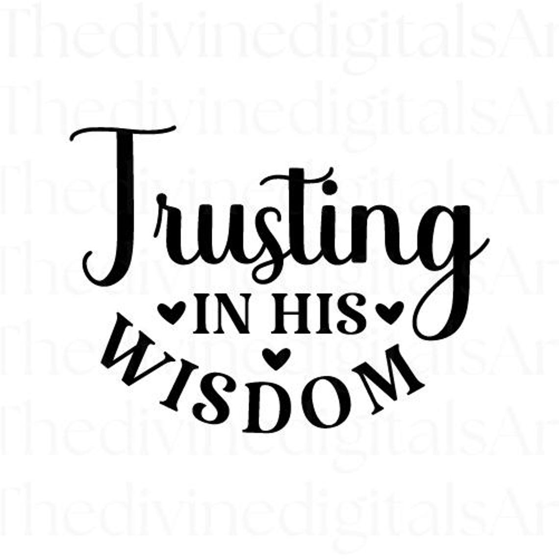 Trusting in His Wisdom SVG, Jesus Svg, Bible Verse, Digital Download ...
