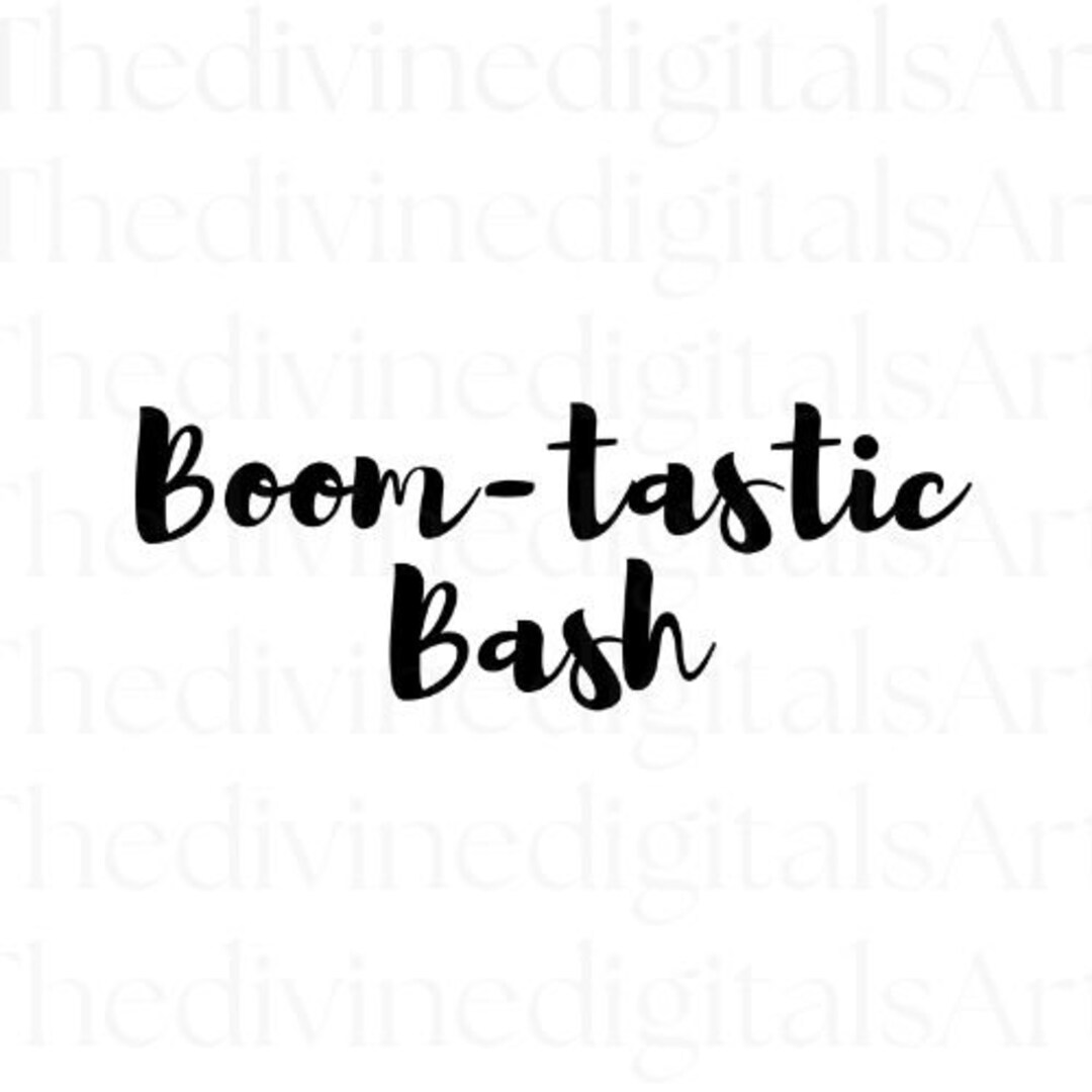 Boom Svg, Boom Shirt, Boom-tastic Bash SVG File, Boom Stickers, Cut ...