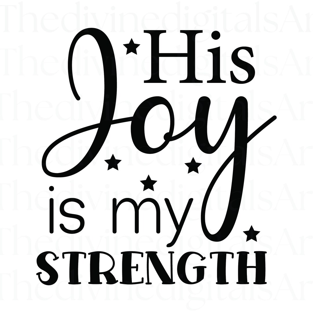 His Joy is My Strength SVG, Joy Svg, Christian Shirts, Christian Gifts, Christian, Christian ...