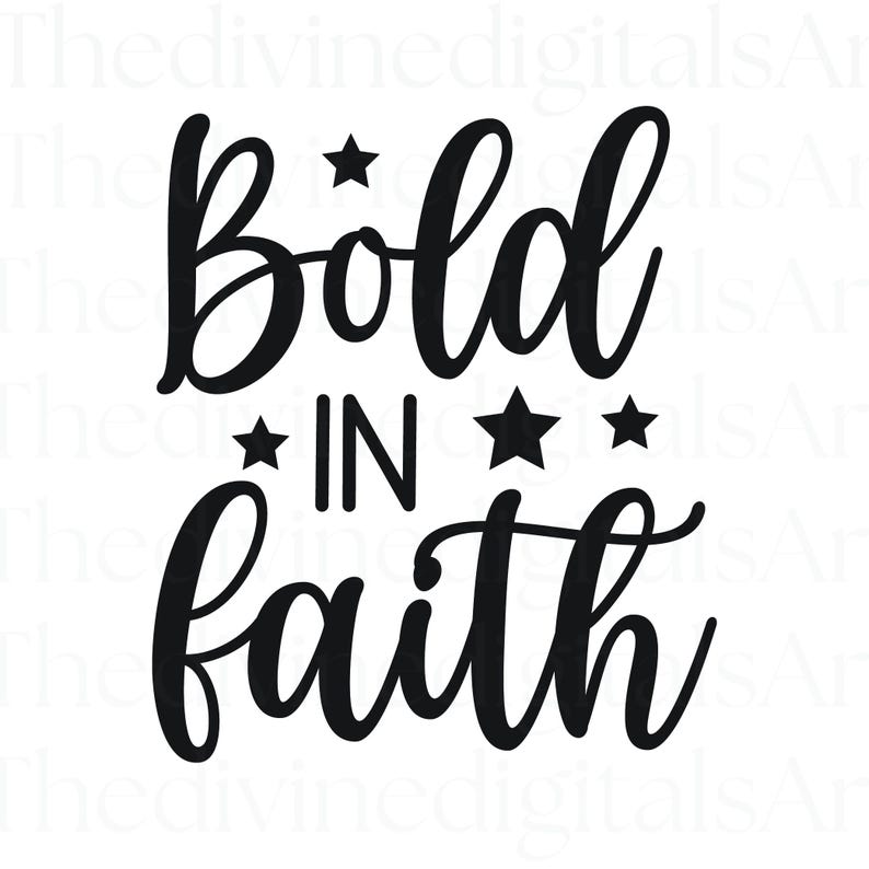 Bold in Faith SVG, Faith Png, Faith Svg, Faith Shirt, God is Good ...