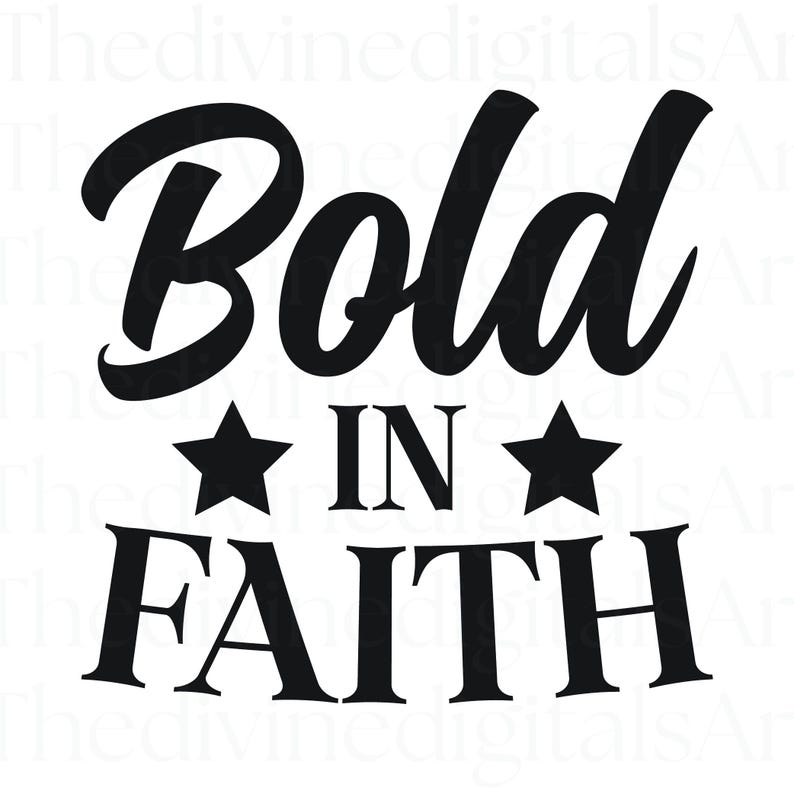 Bold in Faith SVG, Bold Font, God is Good, God is Good Shirt, God Png ...
