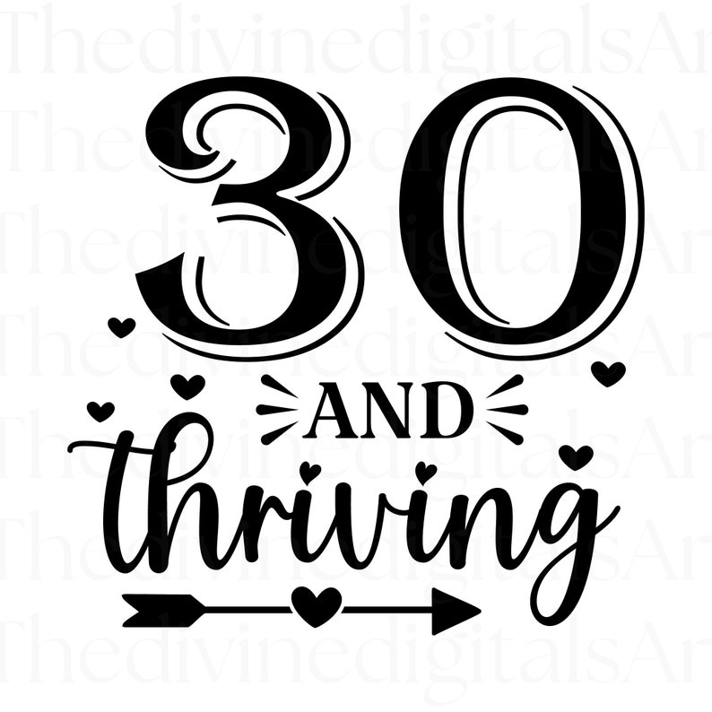 30 and Thriving SVG: 30th Birthday Cut File (digital Download) - Etsy