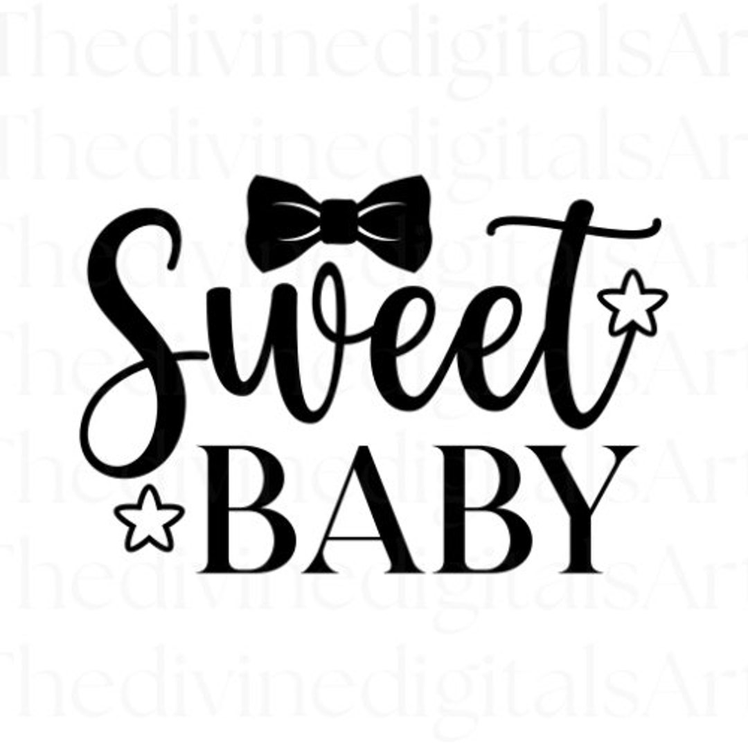 Sweet Baby SVG File, Sweet Baby Boy Sign, Sweet Baby Girl, Cut File for ...