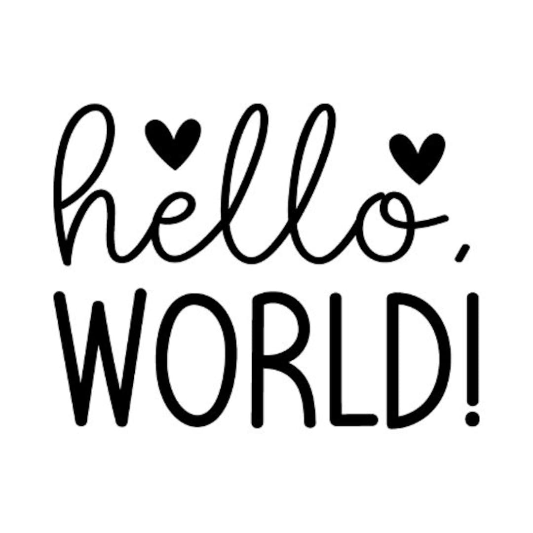 Hello World Baby Sign, Hello World Sign, Hello World Baby Outfit, Cut ...