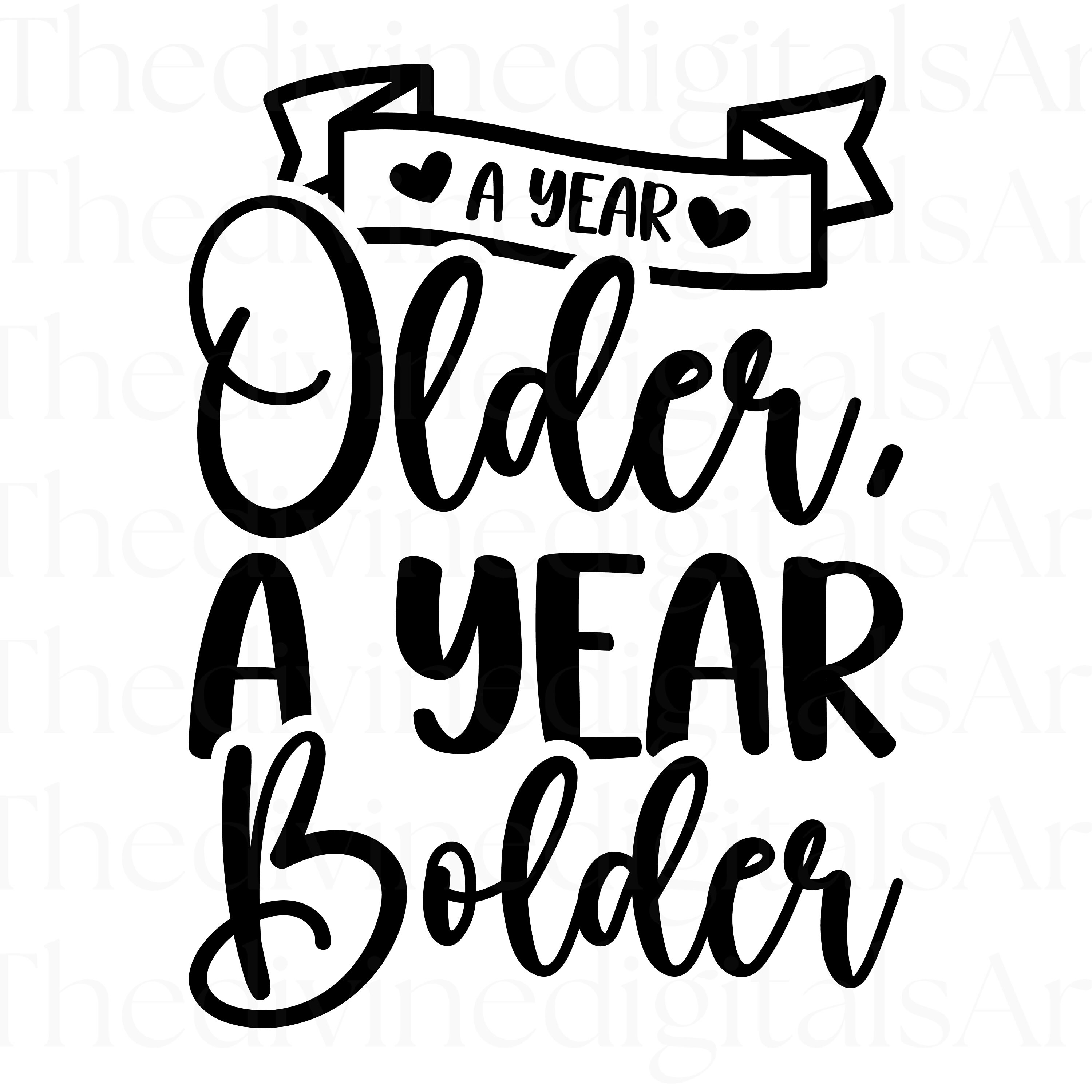 A Year Older A Year Border SVG, A Year Older A Year Holder, Birthday ...