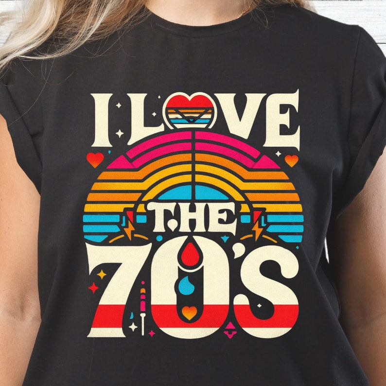 I Love the 70s PNG, 70's Sublimation Svg, Retro 70s Png, Take Me Back ...