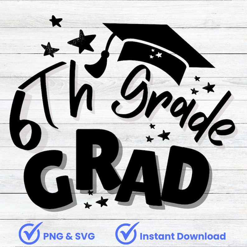 6th Grade Grad Svg , 6th Grade Graduation, Sixth Grade Grad, Sixth ...