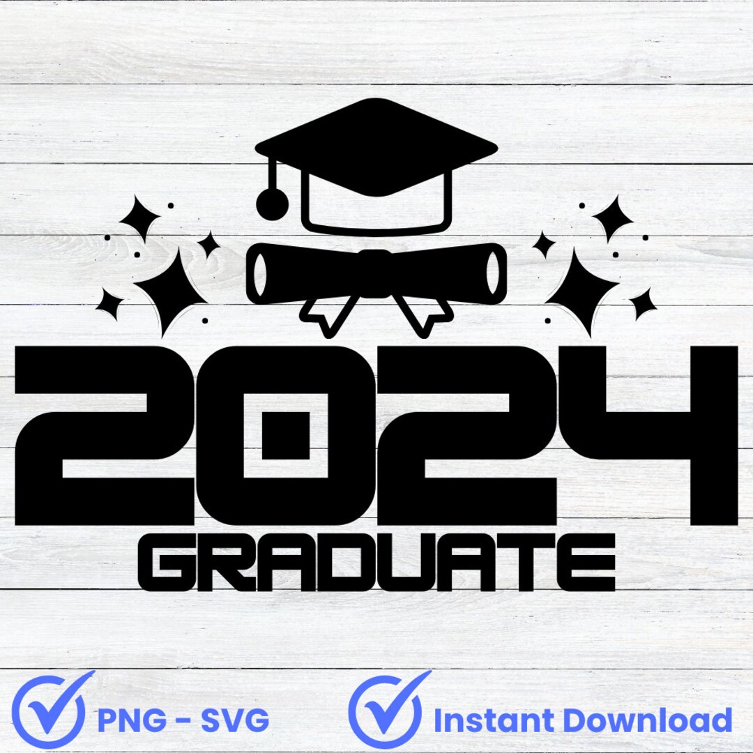 2024 Graduate, Graduate Svg, 2024 Grad Shirt SVG, Graduation Svg, 2024 ...