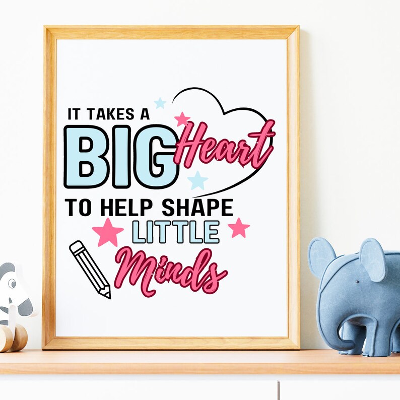 It Takes A Big Heart to Help Shape Little Minds, Teacher Appreciation ...