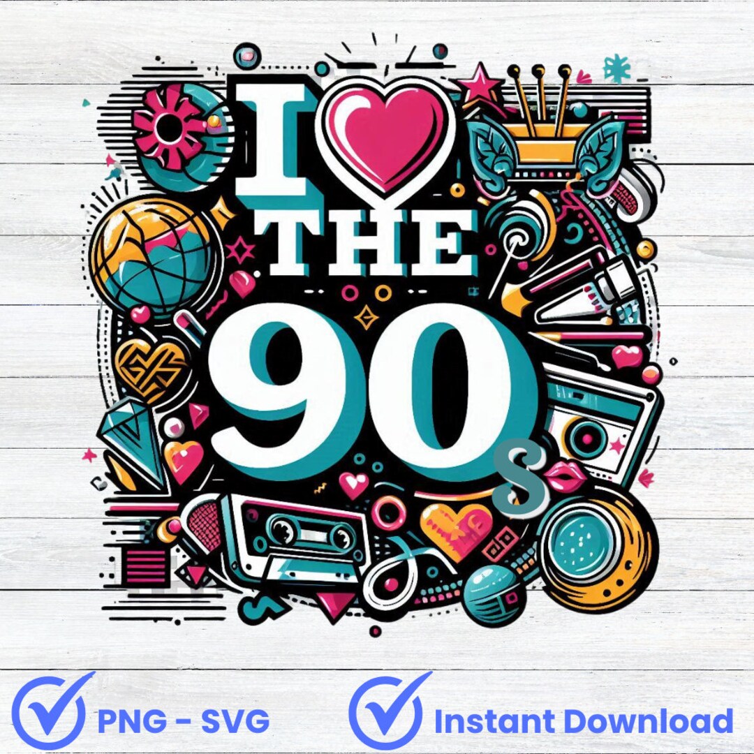 I Love the 90s Svg, 90s Retro Svg, 90s Birthday Party Retro 90s, Nineties Svg, Love 90s Vintage ...