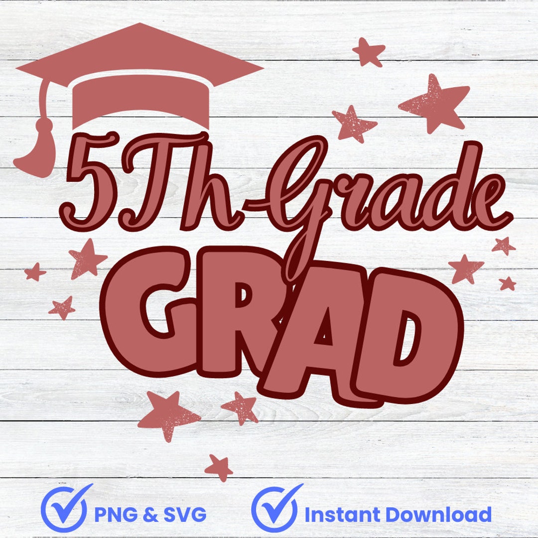 5th Grade Grad SVG, 5th Grade Graduate Svg, Fifth Grade Graduation Svg ...