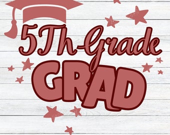 5th Grade Grad Svg, 5th Grade Graduation, 5th Grade Grad Shirt Svg ...