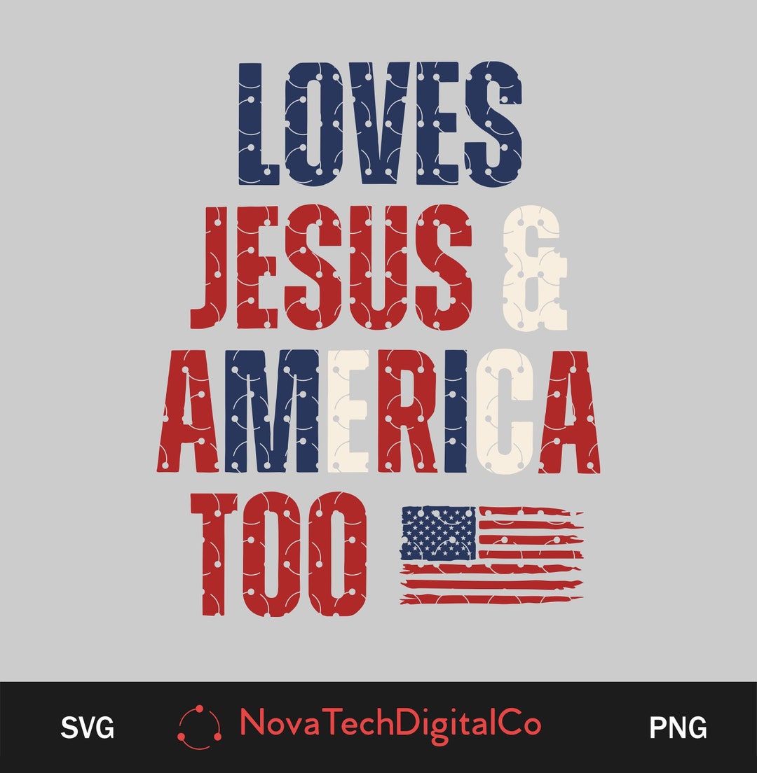 Loves Jesus and America Too Png, Jesus Lover America Png, Jesus ...